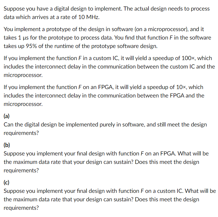 Solved Suppose you have a digital design to implement. The | Chegg.com