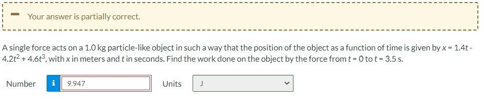 Solved A single force acts on a 1.0 kg particle-like object | Chegg.com