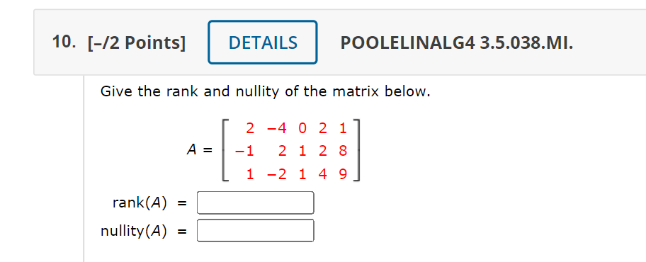 Solved Give the rank and nullity of the matrix below. | Chegg.com