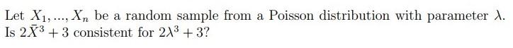 Solved Let X1,…,Xn be a random sample from a Poisson | Chegg.com