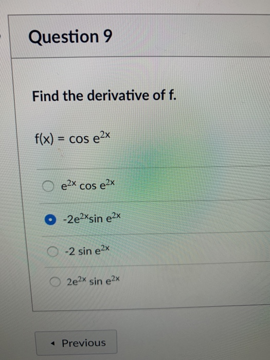 Solved Question 9 Find The Derivative Of F F X Cos E2x O
