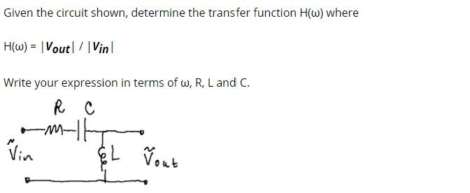 Solved Given the circuit shown, determine the transfer | Chegg.com