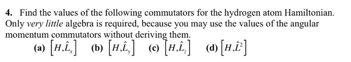 Solved Find the values of the following commutators for the | Chegg.com