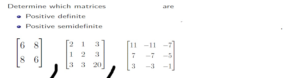Solved Determine which matrices are - Positive definite - | Chegg.com