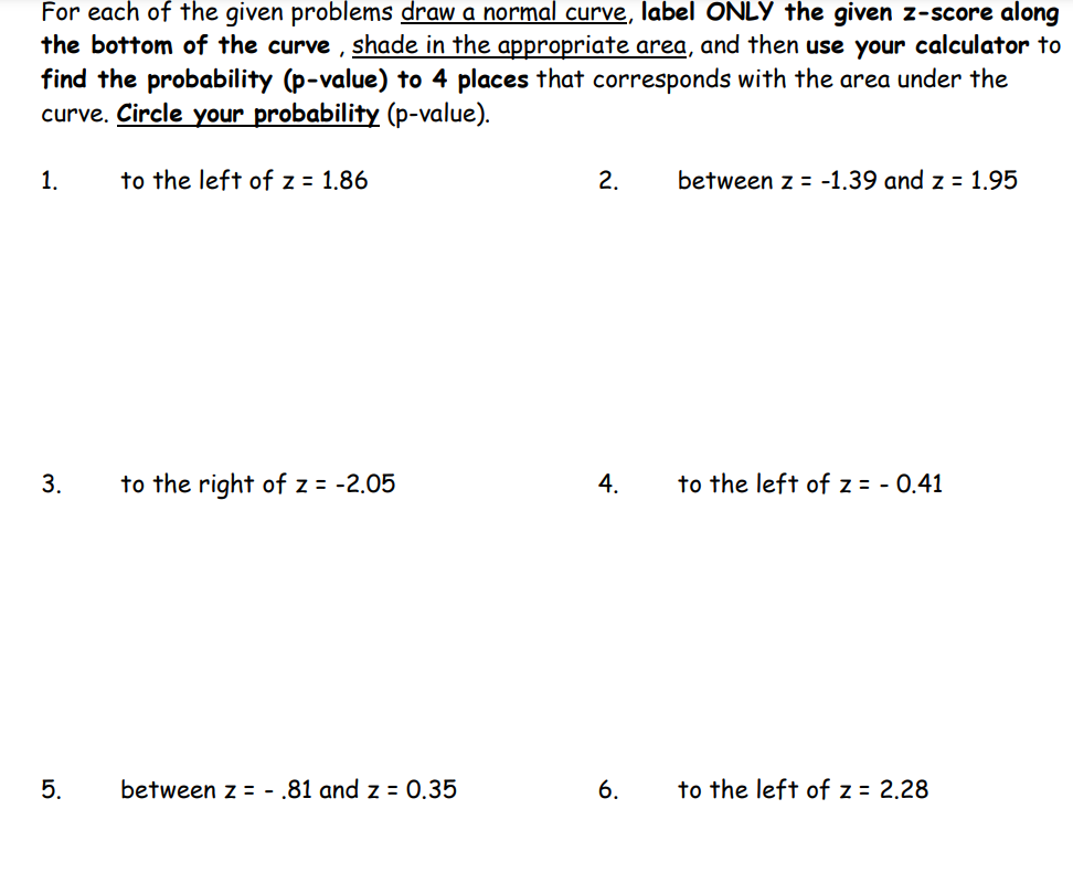 Solved For each of the given problems draw a normal curve, | Chegg.com