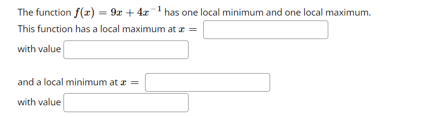 Solved The function f(x)=9x+4x−1 has one local minimum and | Chegg.com