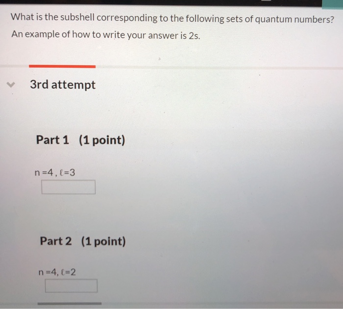 Solved What is the subshell corresponding to the following | Chegg.com