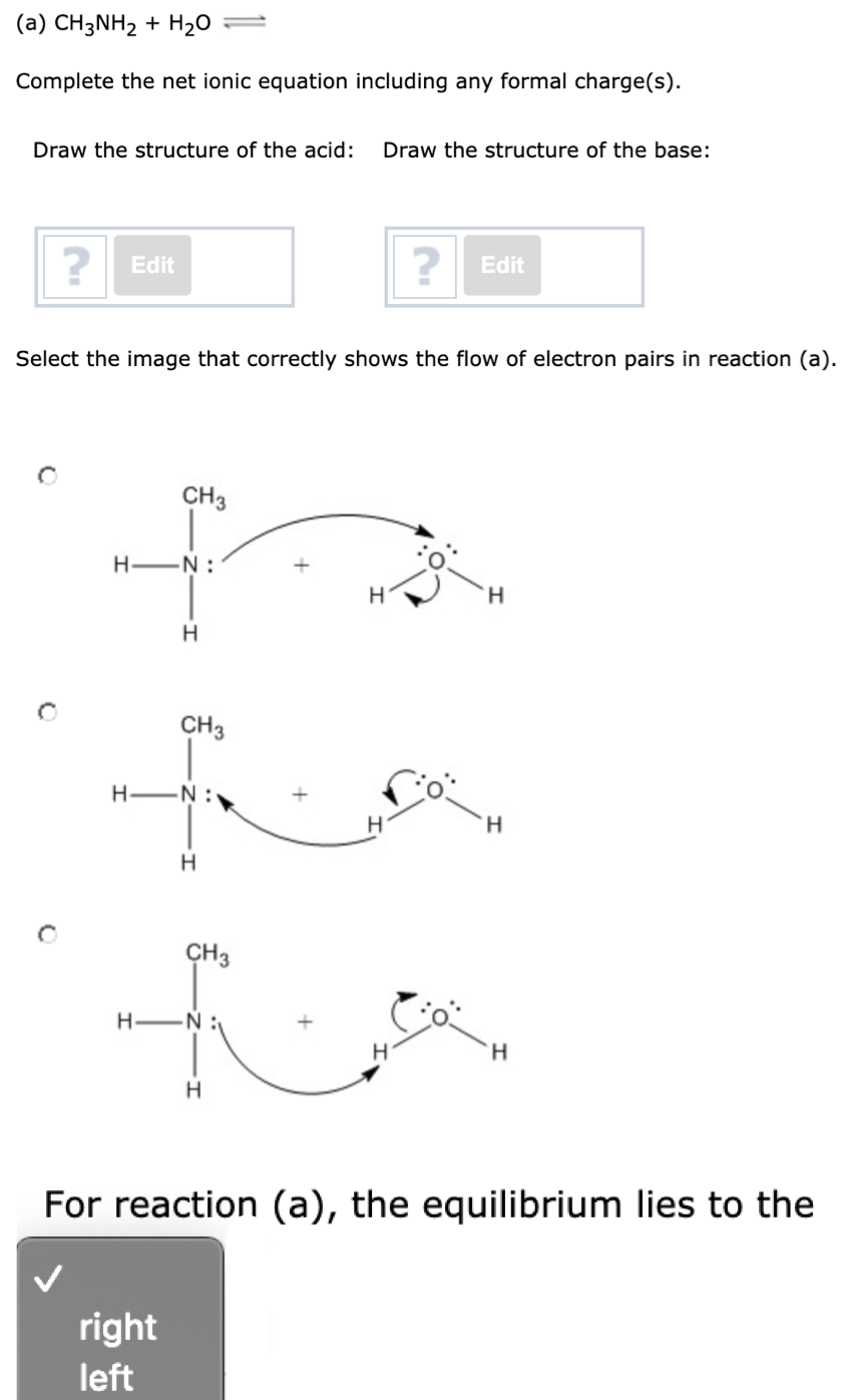 Solved (a) CH3NH2 + H20 Complete the net ionic equation | Chegg.com