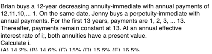 Solved Brian buys a 12-year decreasing annuity-immediate | Chegg.com