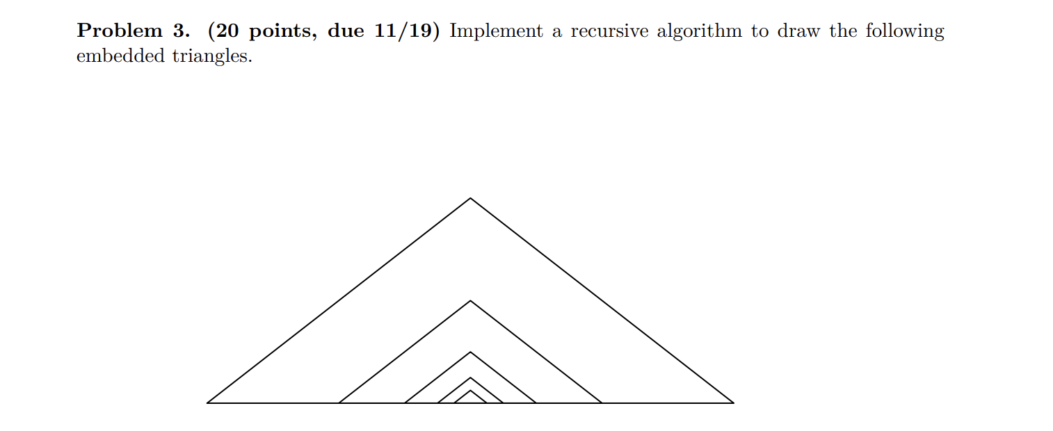 Solved Problem 3.Implement a recursive algorithm to draw the | Chegg.com Solved Problem 3.Implement a recursive algorithm to draw the | Chegg.com