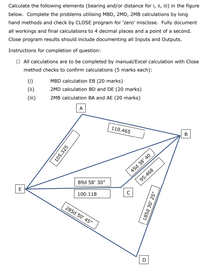 [Solved]: Calculate the following elements (bearing and/or