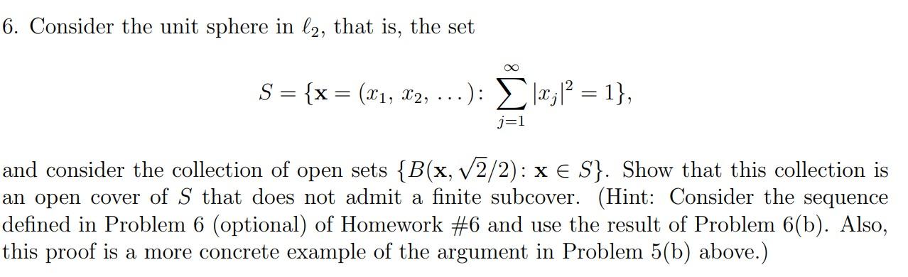 Solved 6. Consider the unit sphere in ℓ2, that is, the set | Chegg.com