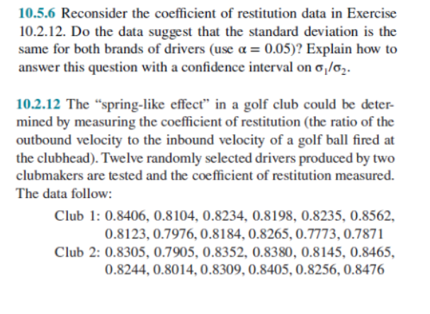Solved 10.5.6 Reconsider the coefficient of restitution data | Chegg.com Solved 10.5.6 Reconsider the coefficient of restitution data | Chegg.com