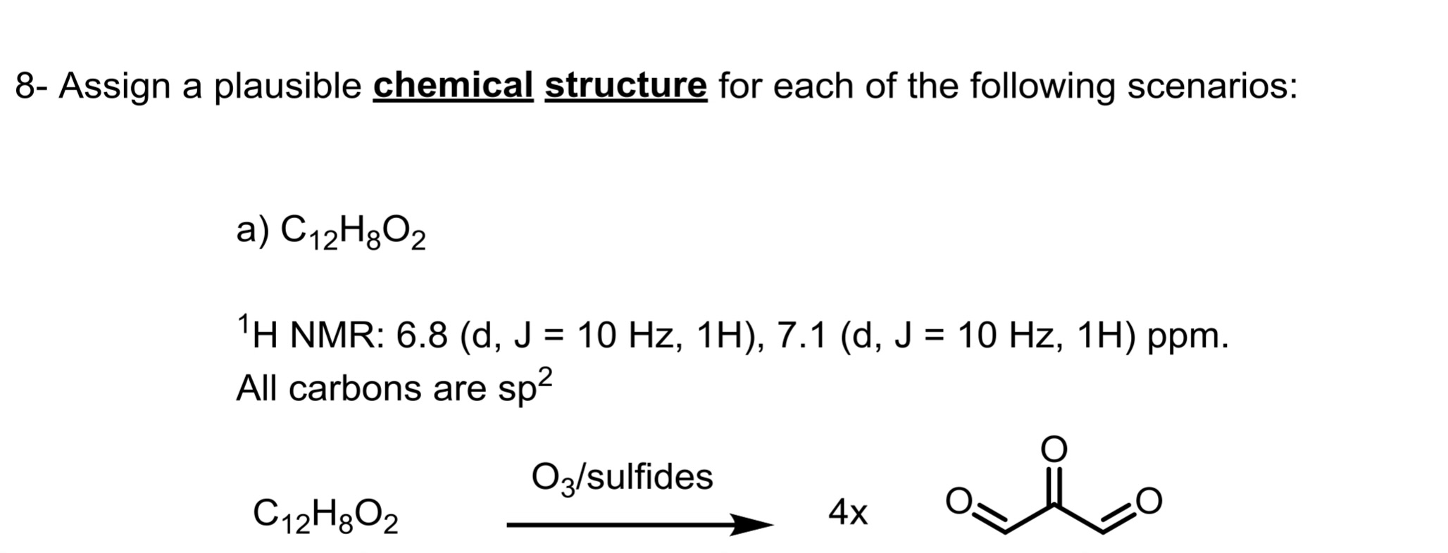 Solved 8- Assign a plausible chemical structure for each of | Chegg.com