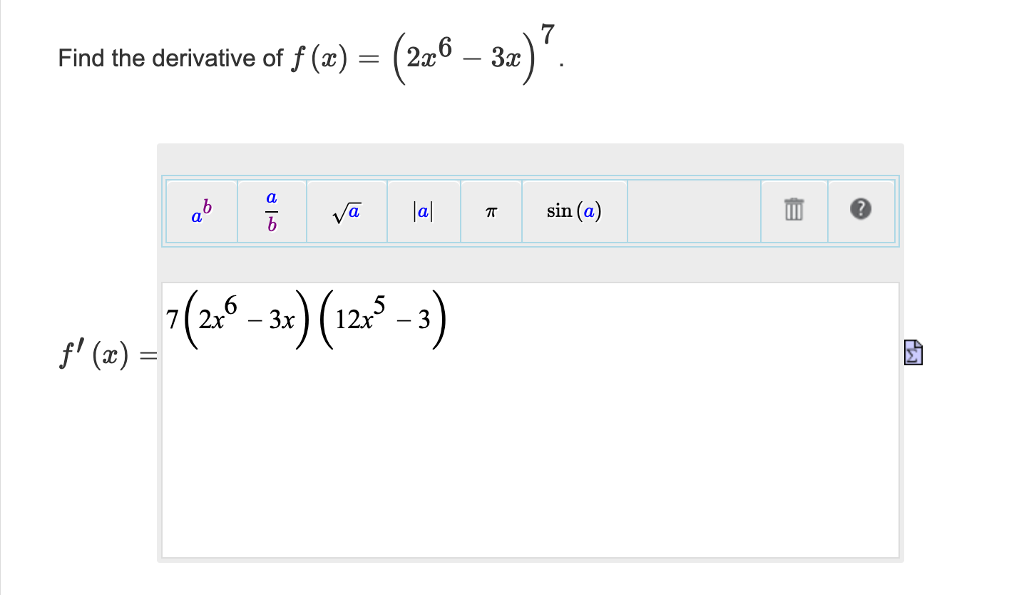 Solved the derivative of f(x)=(2x6−3x)7. | Chegg.com