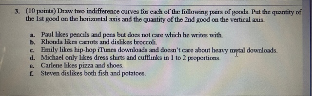 Solved 3. (10 points) Draw two indifference curves for each | Chegg.com