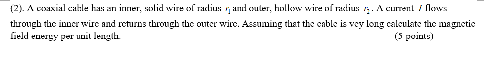 Solved (2). A coaxial cable has an inner, solid wire of | Chegg.com