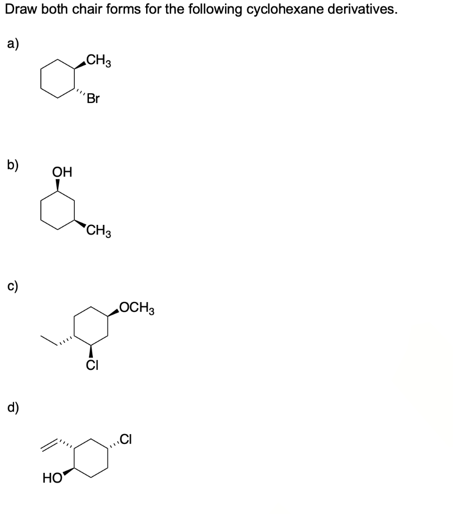 Solved Draw both chair forms for the following cyclohexane | Chegg.com