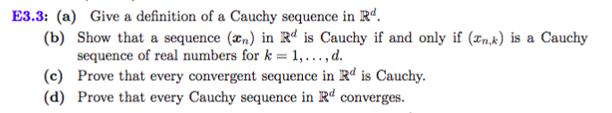 Solved E3.3: (a) Give a definition of a Cauchy sequence in | Chegg.com