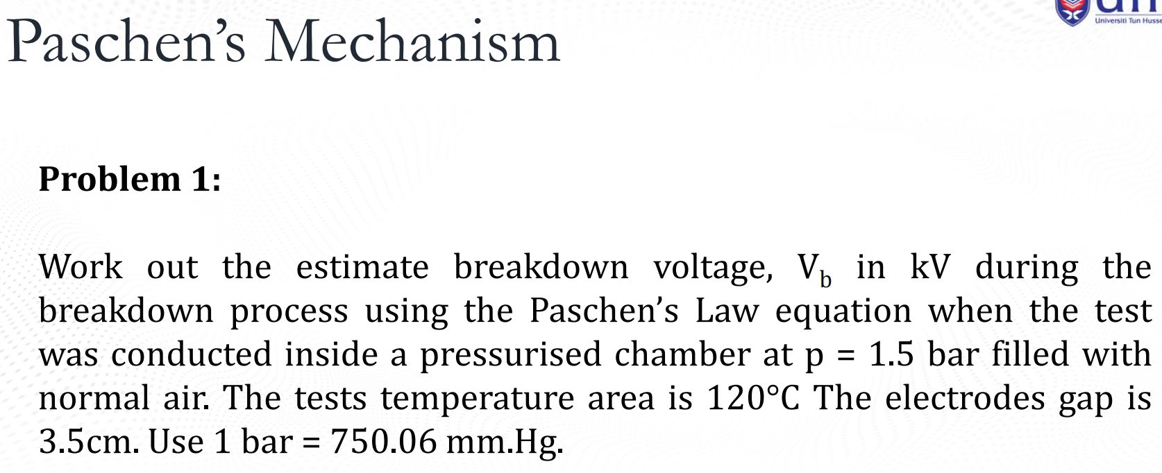 Solved Paschen's Mechanism Problem 1: Work out the estimate | Chegg.com