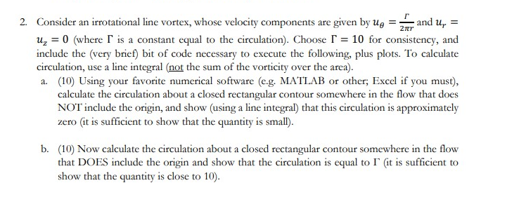 Solved 2. Consider an irrotational line vortex, whose | Chegg.com