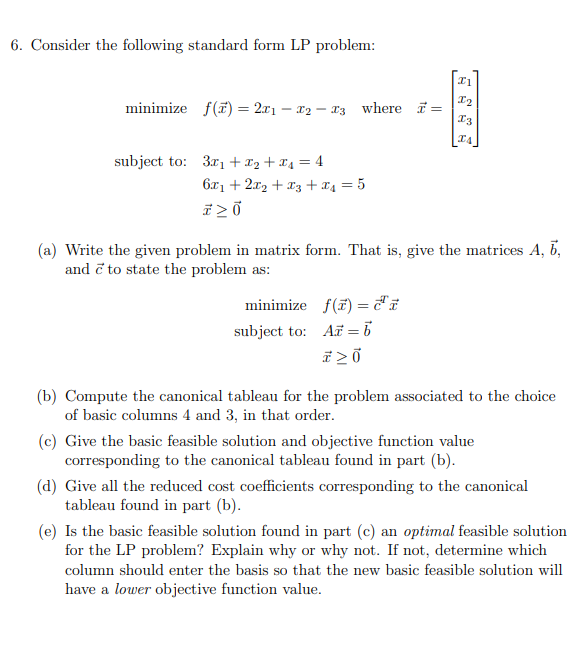 Solved 6. Consider the following standard form LP problem: | Chegg.com