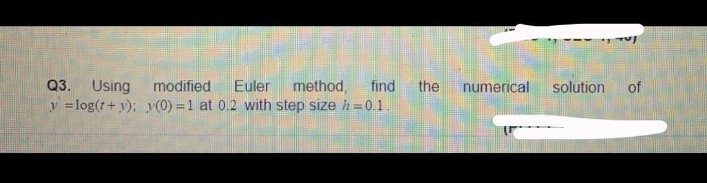 Solved the numerical solution of Q3. Using modified Euler | Chegg.com
