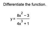 Solved Differentiate the function.y=8x2-34x3+1 | Chegg.com