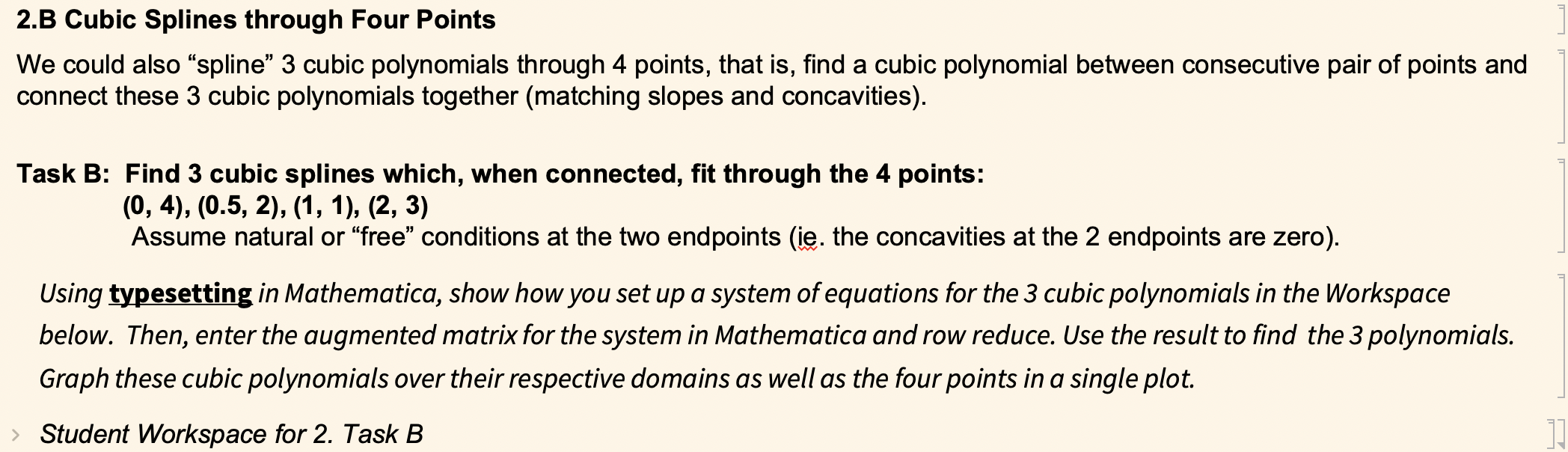 Solved 2.B Cubic Splines through Four Points We could also | Chegg.com