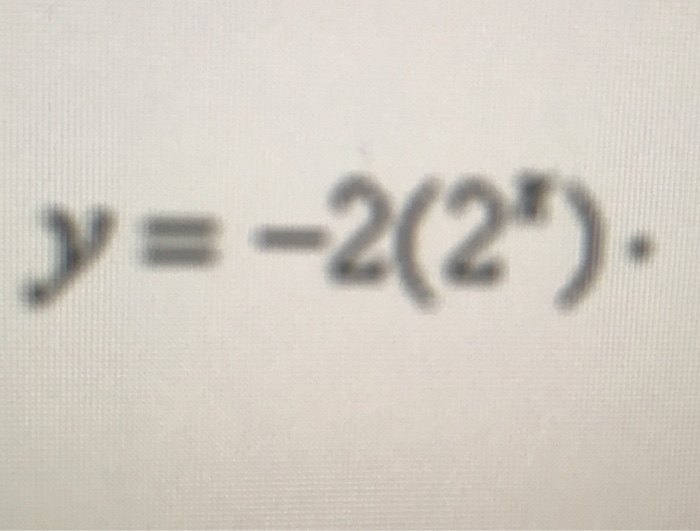 Solved y =-2(2) . | Chegg.com