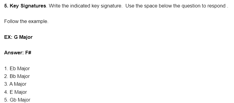 [Solved]: 5. Key Signatures. Write the indicated key signa