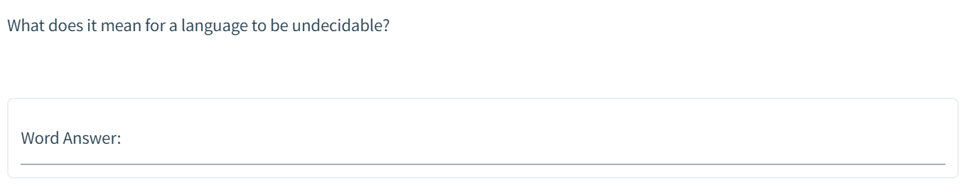 Solved What does it mean for a language to be undecidable? | Chegg.com