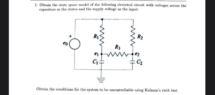 Solved 1. Obtain the state space model of the following | Chegg.com