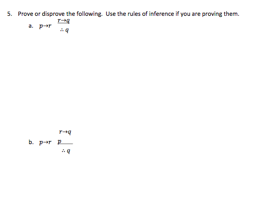 Solved 5. Prove or disprove the following. Use the rules of | Chegg.com