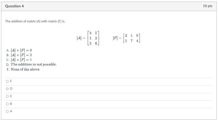 Solved The addition of matrix [A] with matrix [F] is, | Chegg.com