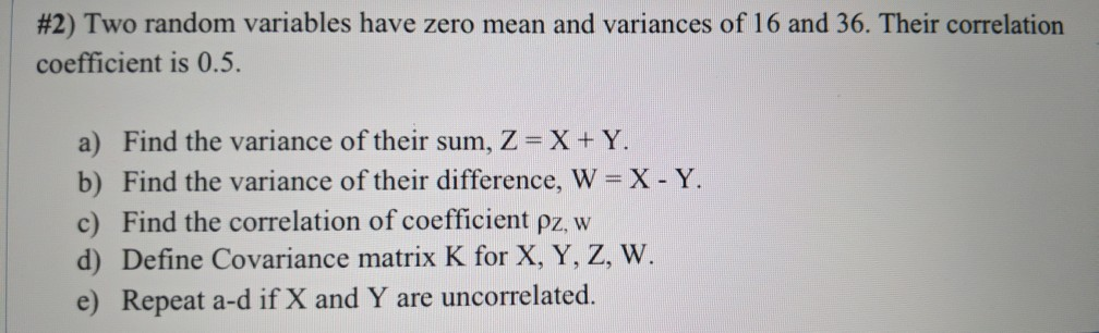 Solved #2) Two random variables have zero mean and variances | Chegg.com