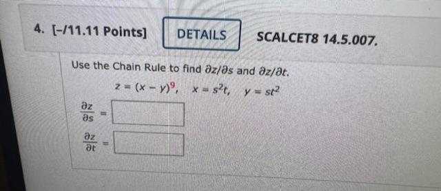 Solved Use The Chain Rule To Find ∂z ∂s And ∂z ∂t