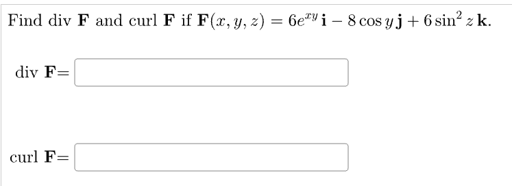 Solved Find divF and curl F if | Chegg.com