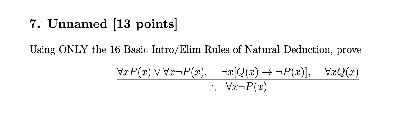 Solved Using ONLY the 16 Basic Intro/Elim Rules of Natural | Chegg.com