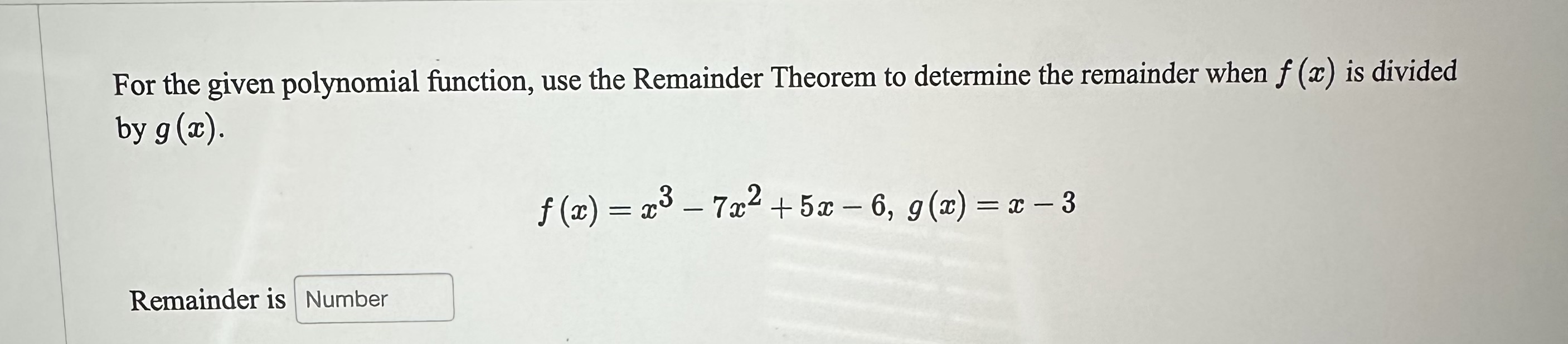 Solved For the given polynomial function, use the Remainder | Chegg.com