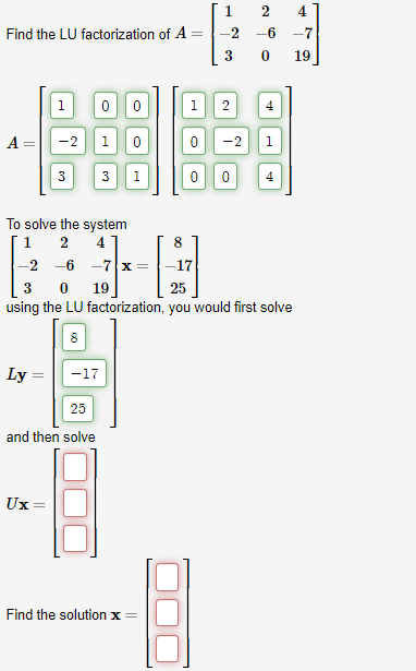 Solved Find the LU factorization of A=⎣⎡12−4−1−68310−19⎦⎤ | Chegg.com