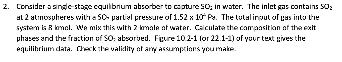 Solved 2. Consider a single-stage equilibrium absorber to | Chegg.com