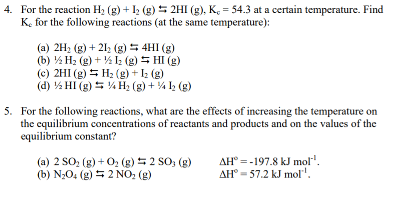 Solved 4. For the reaction H2 (g) + I2 (g) 2HI (g), Kc = | Chegg.com