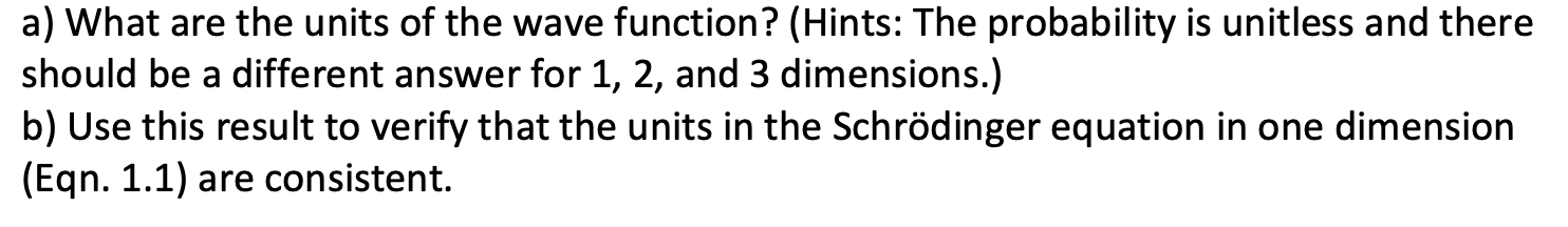 Solved a) What are the units of the wave function? (Hints: | Chegg.com