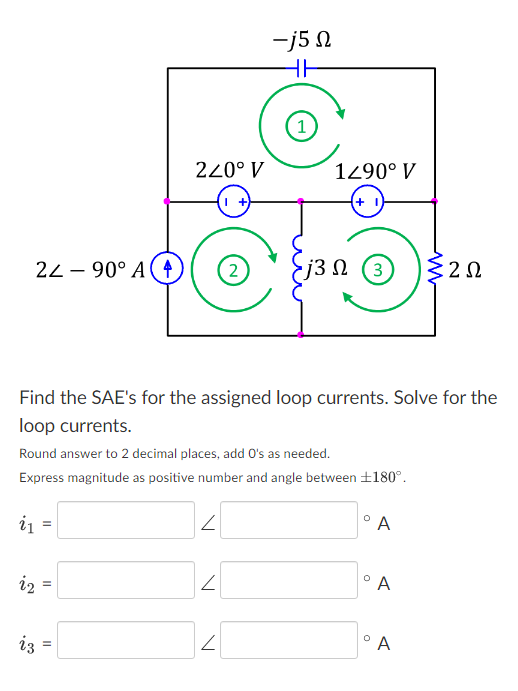 Solved Find the SAE's for the assigned loop currents. Solve | Chegg.com