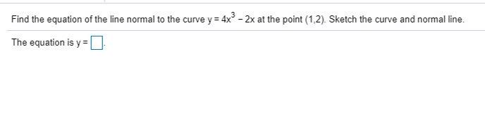 Solved Find the equation of the line normal to the curve y = | Chegg.com
