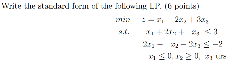 Solved Write the standard form of the following LP. (6 | Chegg.com