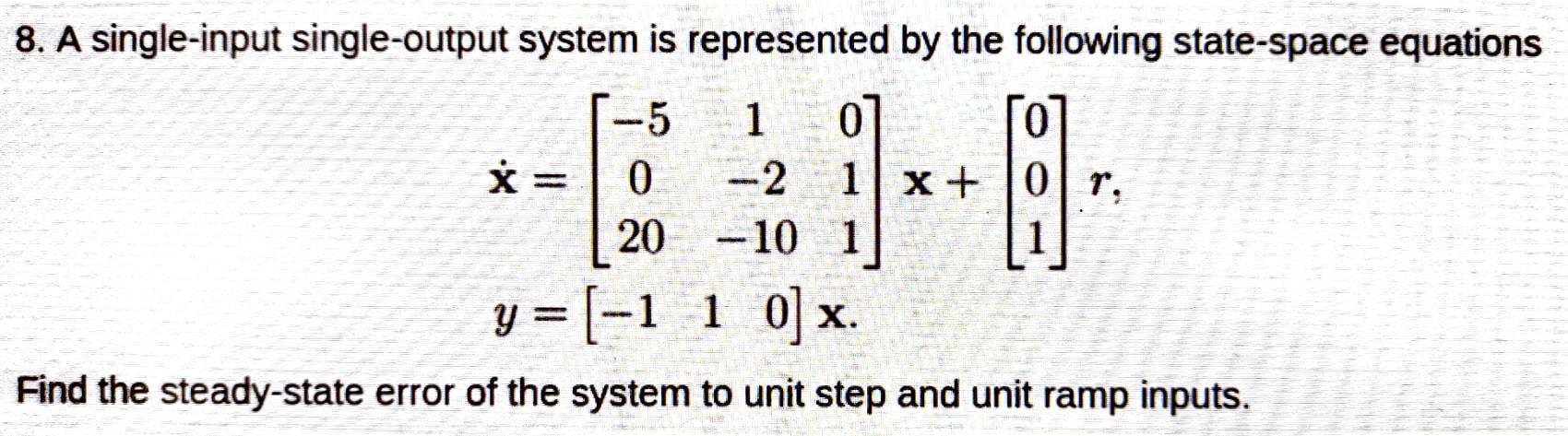 Solved X 8 A Single Input Single Output System Is 2354