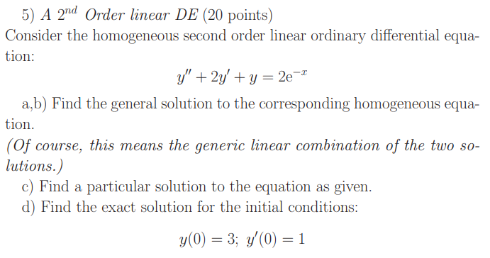 Solved 5) A2nd Order linear DE (20 points) Consider the | Chegg.com