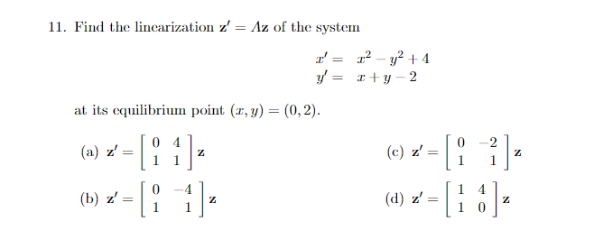 Solved 11. Find the linearization z′=Az of the system | Chegg.com